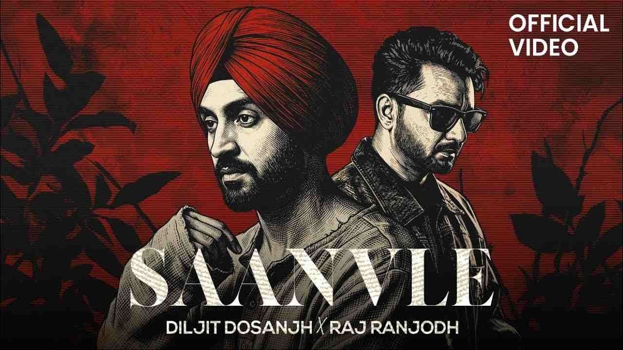 Saanvle Lyrics English Translation - Diljit Dosanjh, Raj Ranjodh